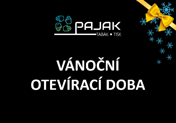 VÁNOČNÍ OTEVÍRACÍ DOBA 2024 :: PAJAK tabák, tisk